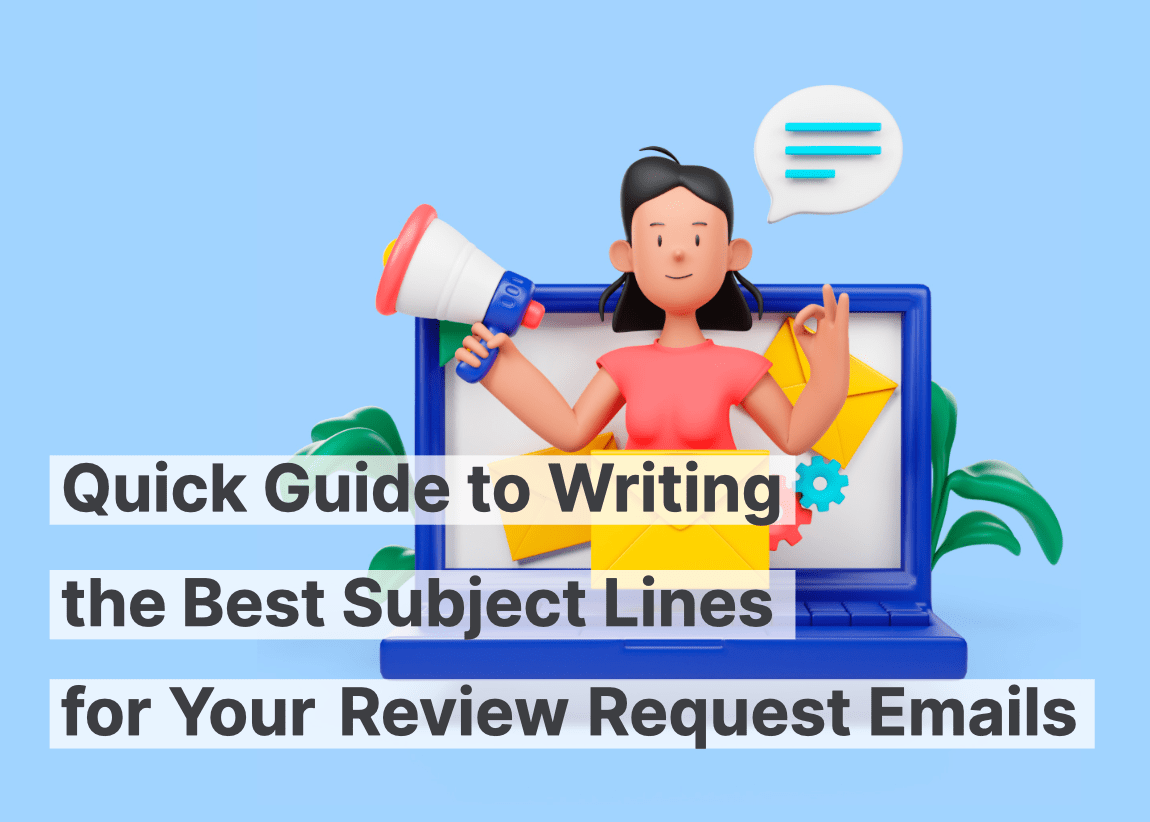Quick Guide to Writing the Best Subject Lines for Your Review Request Emails